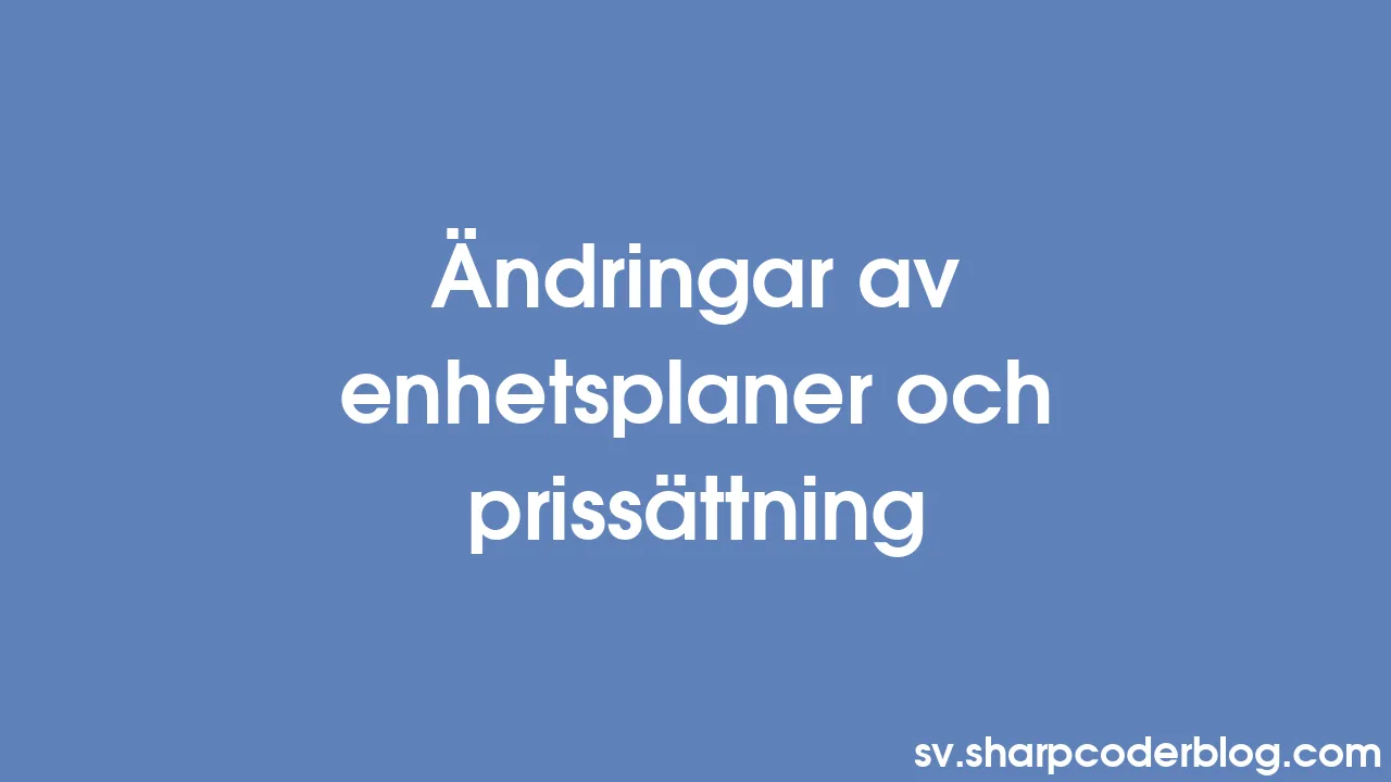 Ändringar av enhetsplaner och prissättning | Sharp Coder Blog