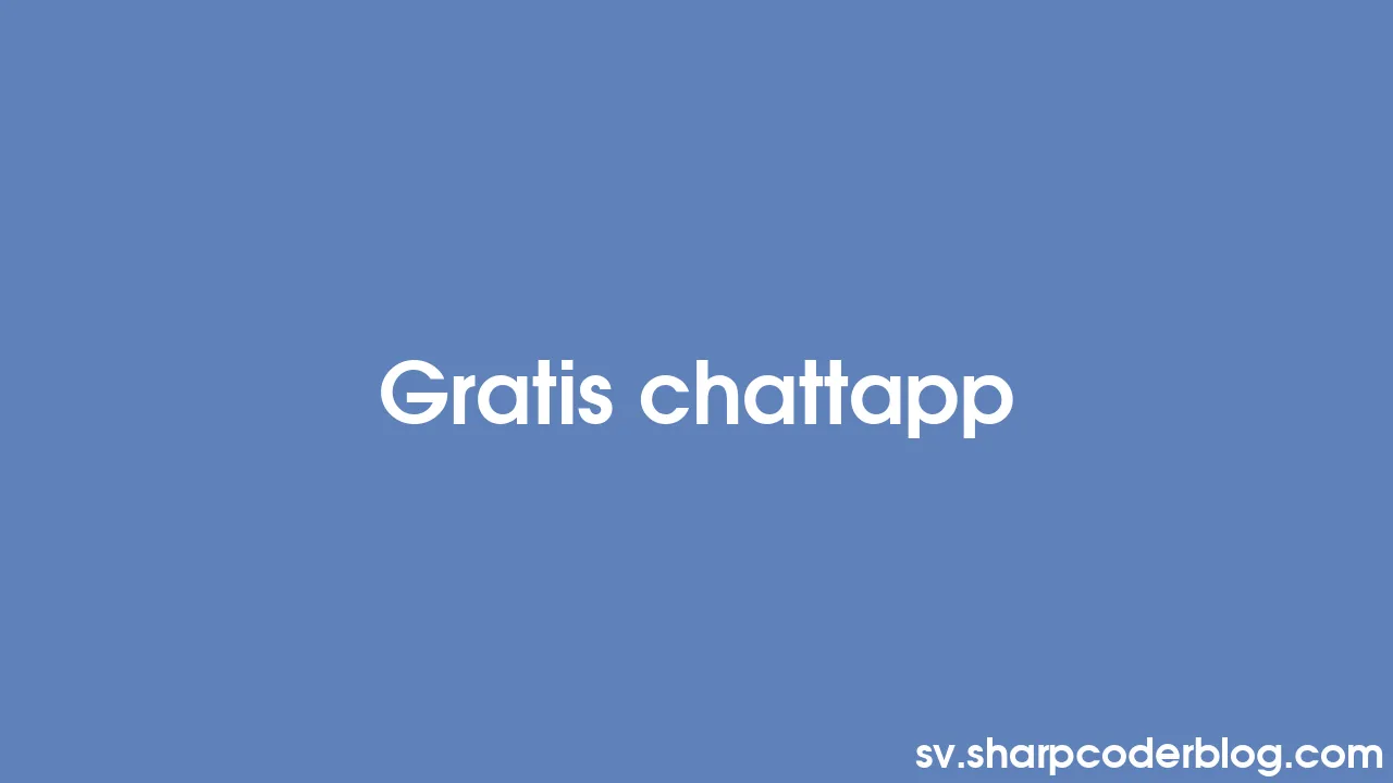 Gratis Chattapp Sharp Coder Blog 