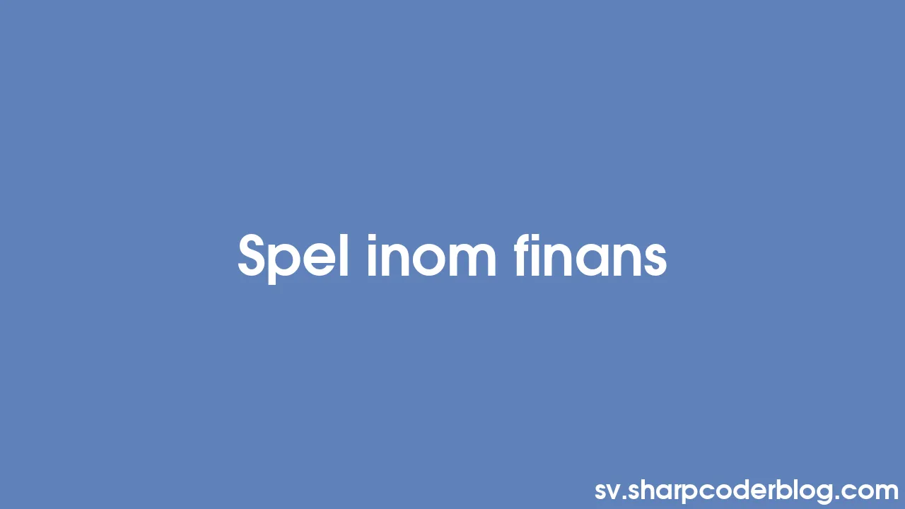 Spel inom finans | Sharp Coder Blog