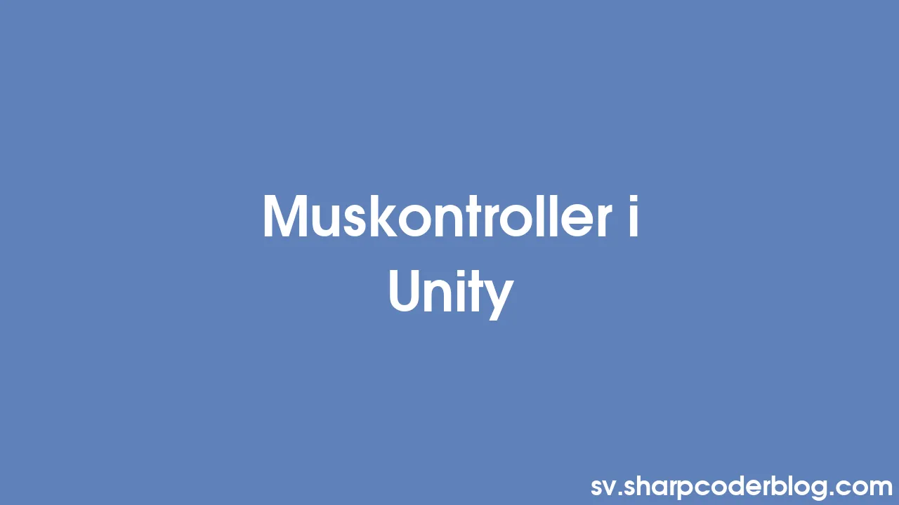Muskontroller I Unity Sharp Coder Blog 3976