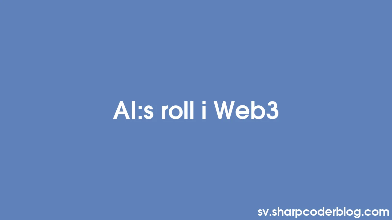 Ais Roll I Web3 Sharp Coder Blog